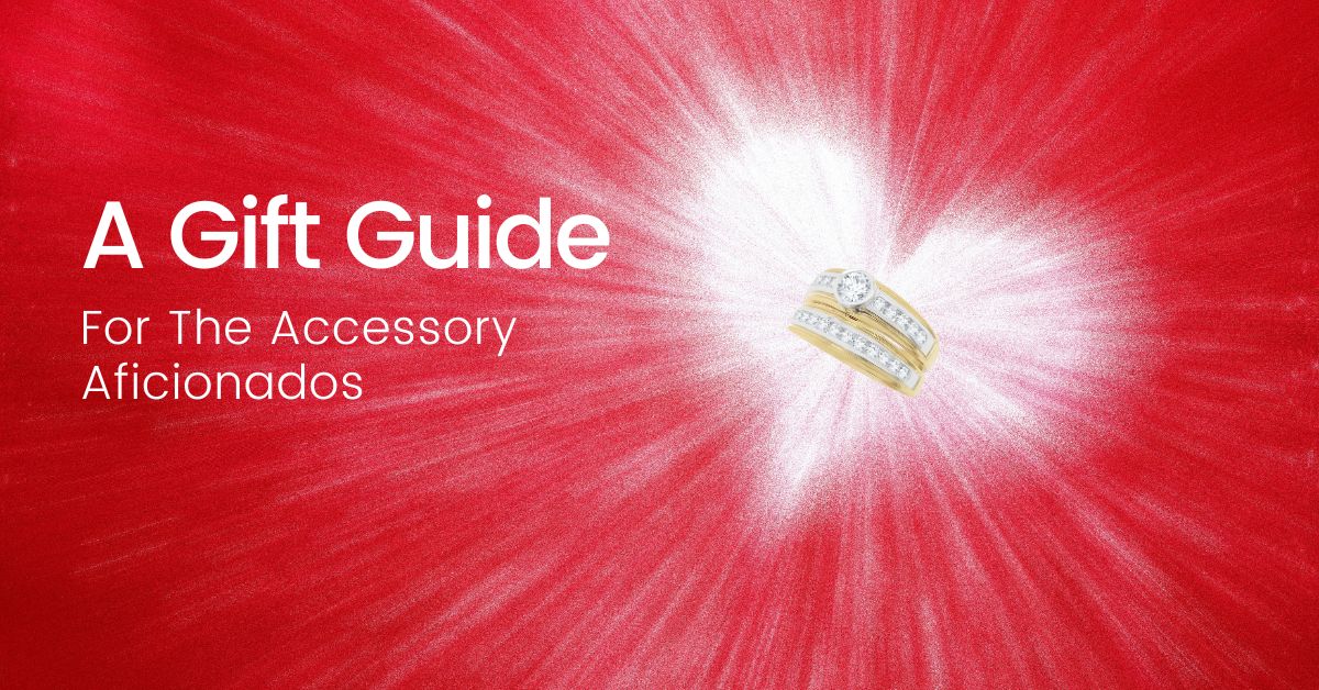A Gift Guide For The Accessory Aficionados